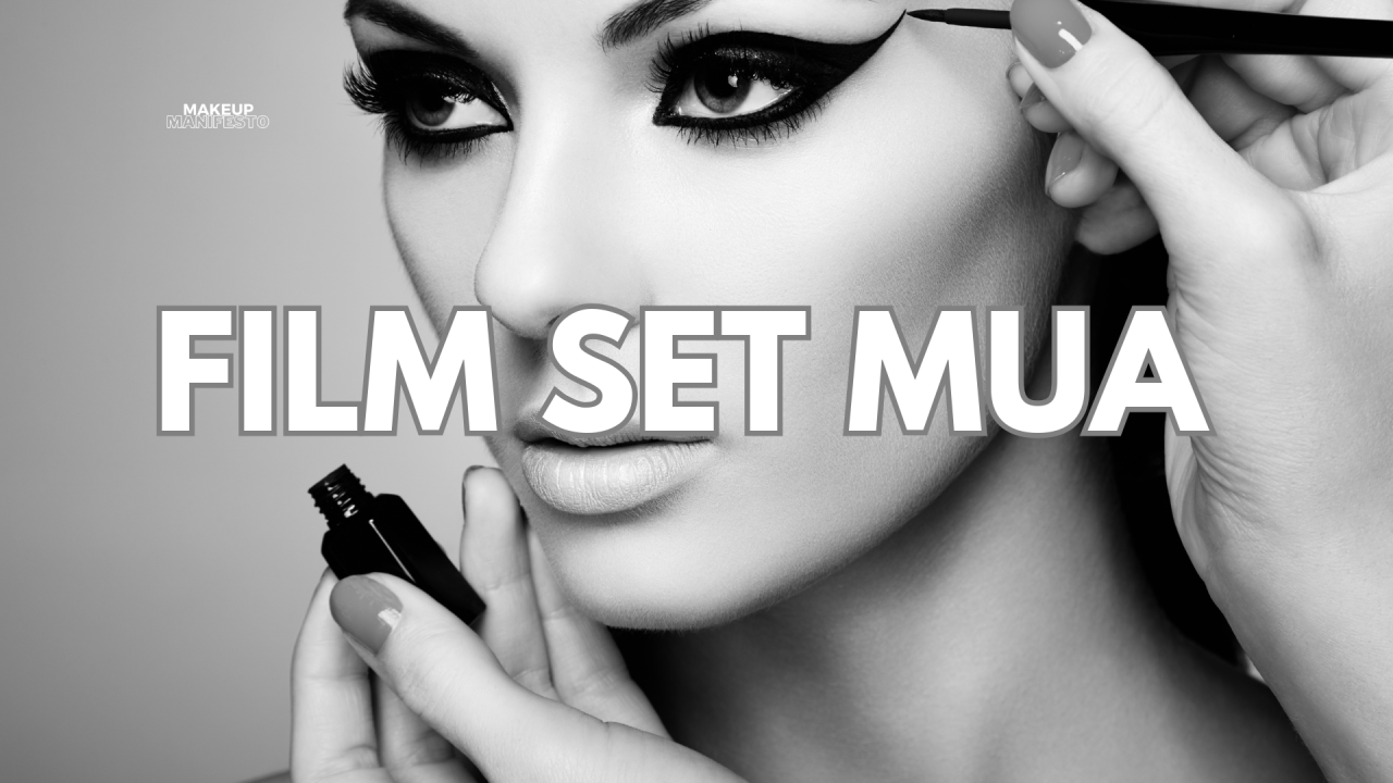 What do Makeup Artists do on Film Sets? | Makeup Manifesto